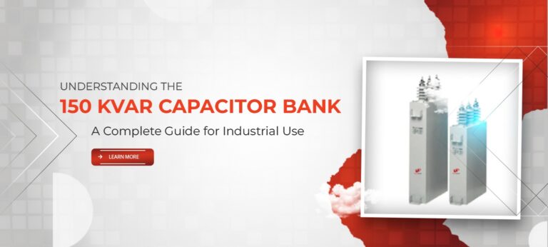 Understanding the 150 kVAR Capacitor Bank: Complete Guide for ...